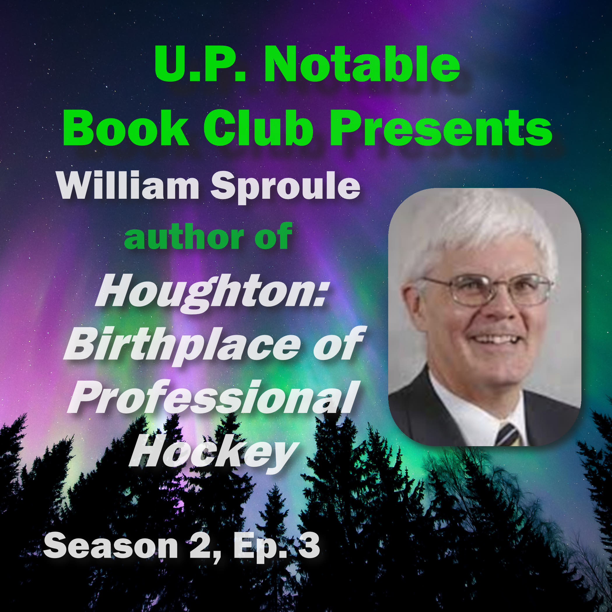 William Sproule on "Houghton: Birthplace of Professional Hockey" - UP ...
