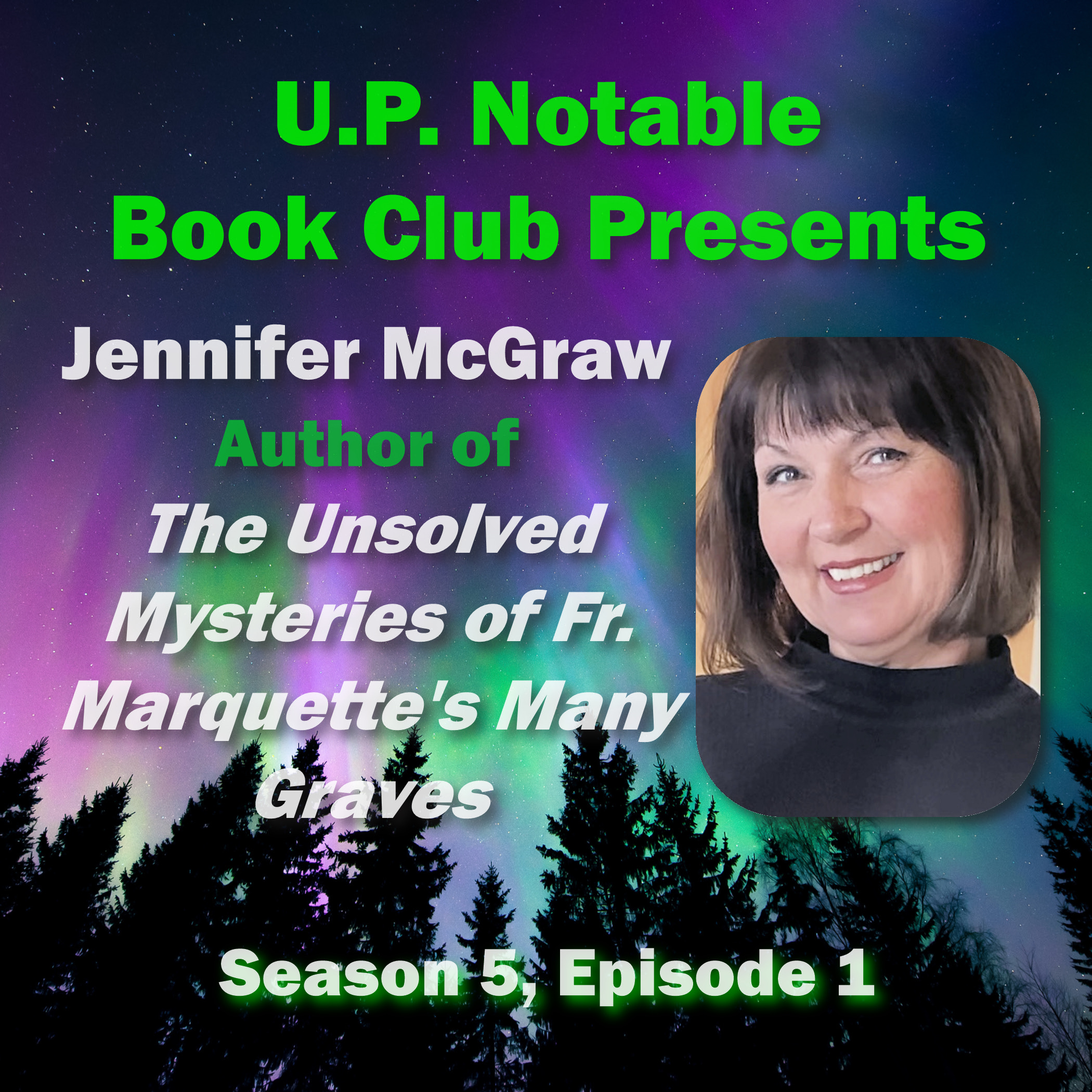 Jennifer McGraw and The Unsolved Mysteries of Father Marquette's Many ...