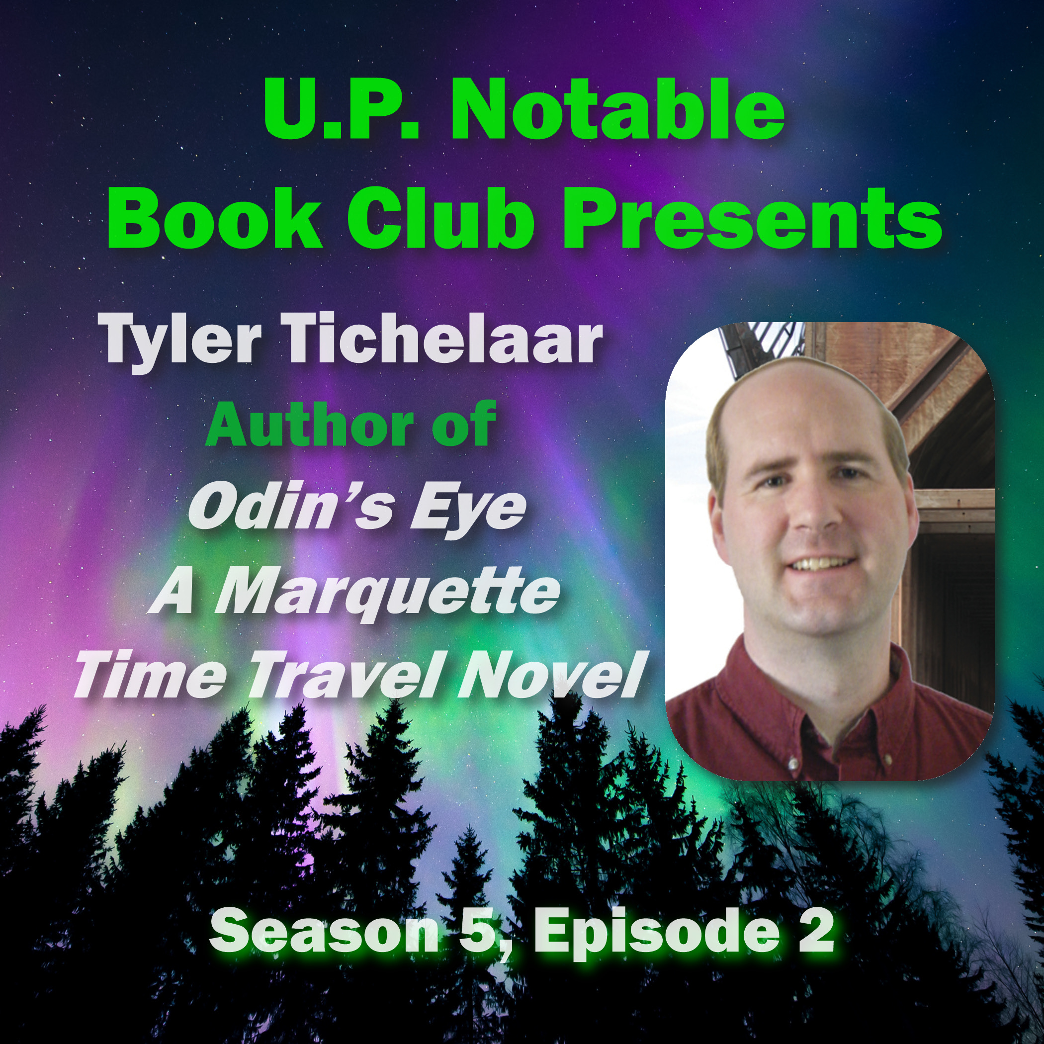 Tyler Tichelaar and "Odin's Eye: A Marquette Time Travel Novel" - UP ...